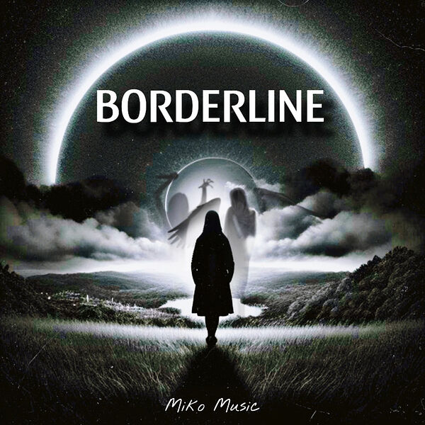 Borderline, Miko Music - Qobuz