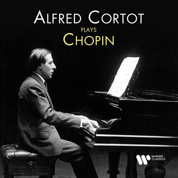 Alfred Cortot Plays Chopin, Frédéric Chopin by Alfred Cortot - Qobuz