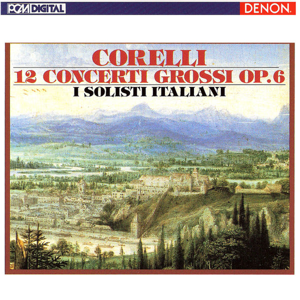 Corelli: 12 Concerti Grossi, Op. 6, Arcangelo Corelli di I Solisti ...
