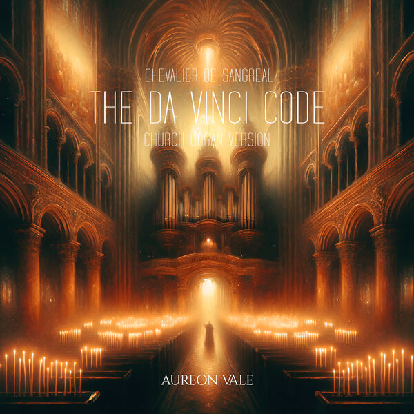 Chevalier De Sangreal (From "The Da Vinci Code") - Church Organ Version ...