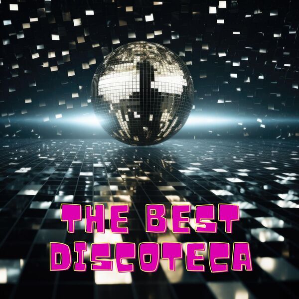 The Best Discoteca: Top 15 Disco Dance Hits, Dj Discoteca - Qobuz