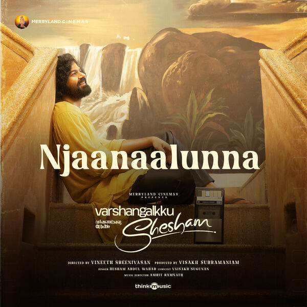 Njaanaalunna (From "Varshangalkku Shesham"), Amrit Ramnath - Qobuz