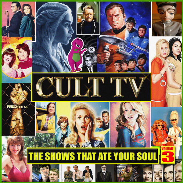 Cult TV - The Shows That Ate Your Soul Vol. 3, TV Themes - Qobuz
