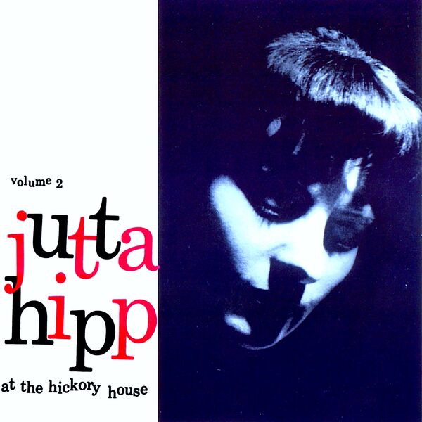 Jutta Hipp At The Hickory House Vol.2 (Remastered), ユタ・ヒップ - Qobuz