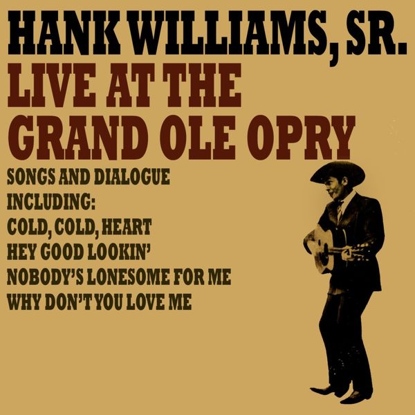 Live At The Grand Ole Opry, Hank Williams - Qobuz