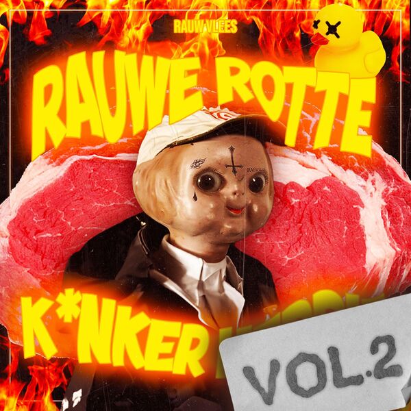 Rauwe Rotte K*nker Herrie, Vol. 2, Rauw Vlees - Qobuz