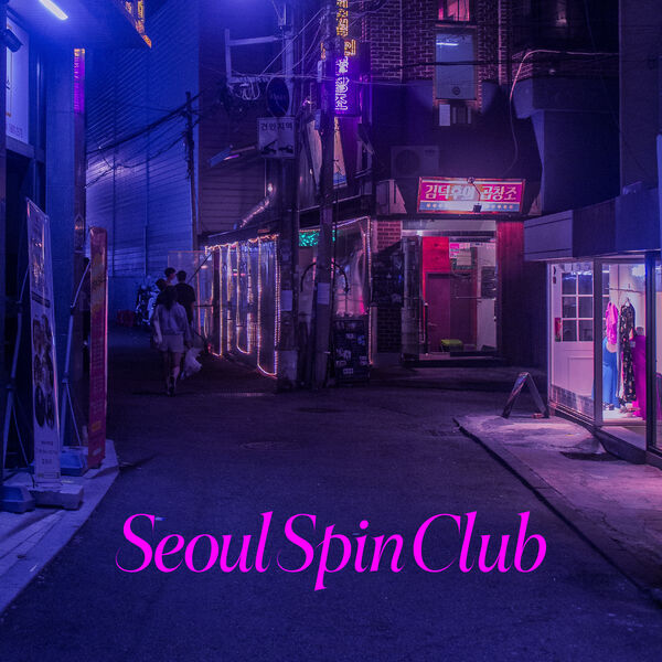 Myeongdong, Seoul Spin Club - Qobuz