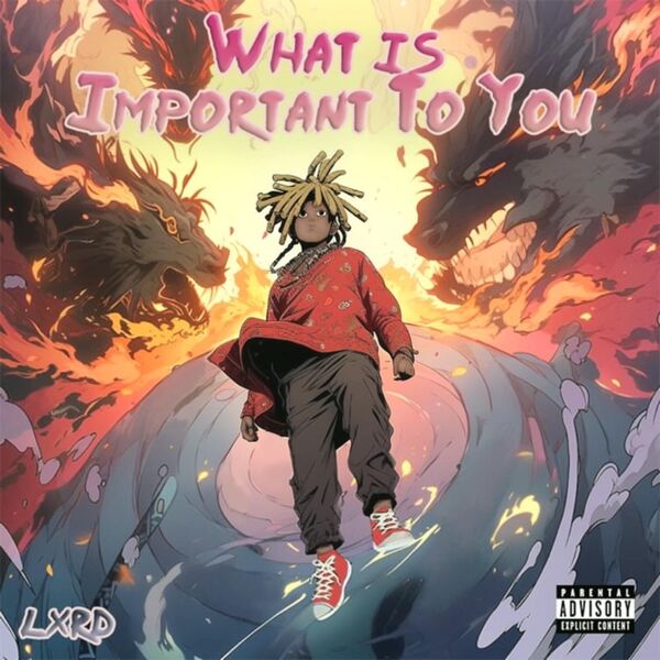 What is important to you?, Lxrd S - Qobuz