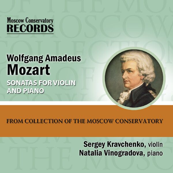 Wolfgang Amadeus Mozart. Sonatas for Violin and Piano, Sergey Kravchenko - Qobuz