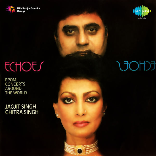 Echoes from Concerts Around the World, Jagjit Singh - Qobuz