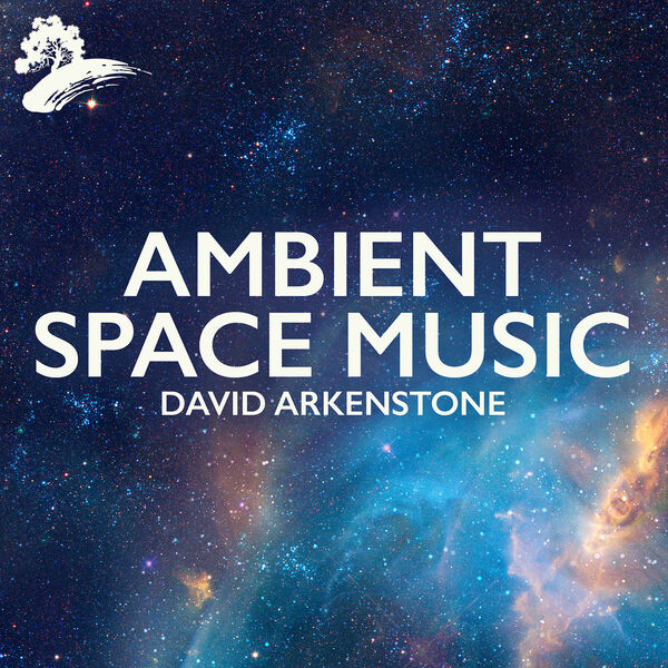 Ambient Space Music, David Arkenstone - Qobuz