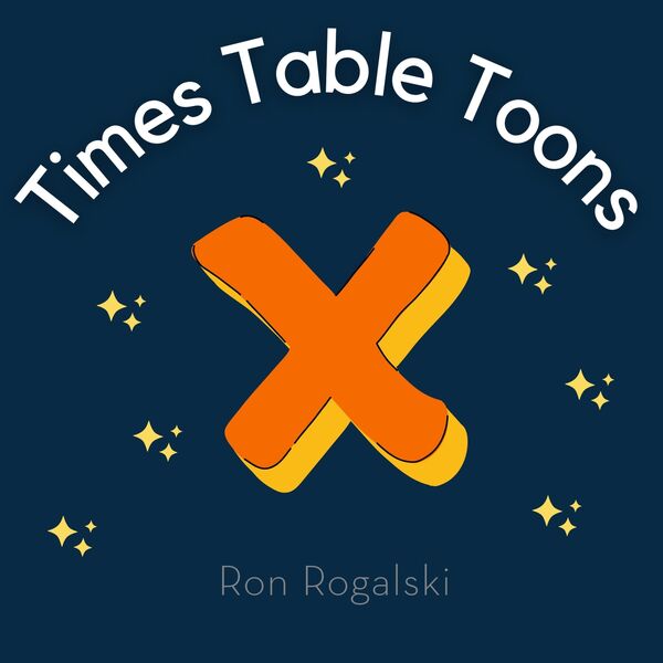 Times Table Toons, Ron Rogalski - Qobuz