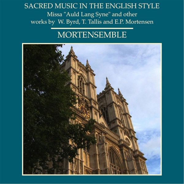 Álbum Sacred Music in the English Style - Missa "Auld Lang Syne" And Other Works By W. Byrd, T ...