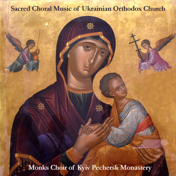 Monks Choir of Kyiv Pechersk Monastery|Sacred Choral Music of Ukrainian ...
