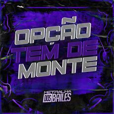 Opção Tem de Monte, MC Pett - Qobuz