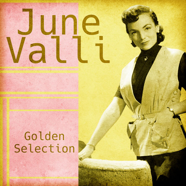 Golden Selection (Remastered), June Valli - Qobuz