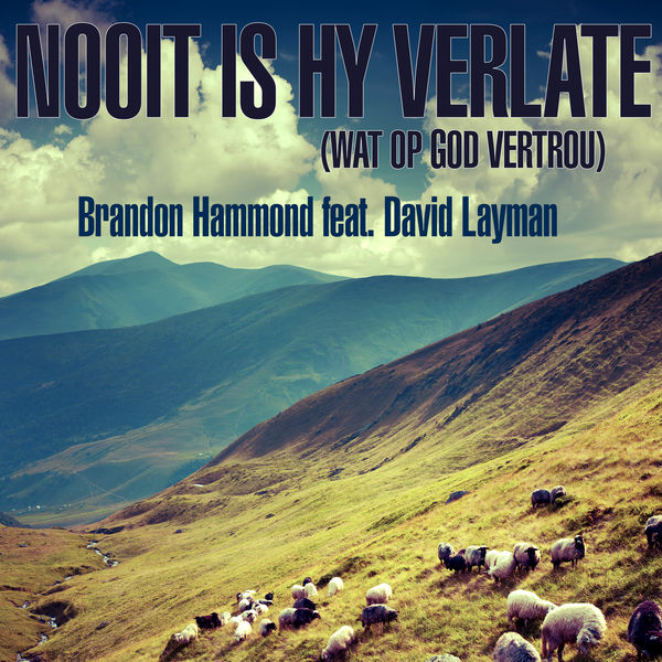Nooit Is Hy Verlate (Wat Op God Vertrou), Brandon Hammond - Qobuz