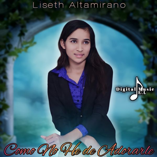 Como No He de Adorarle, Liseth Altamirano - Qobuz