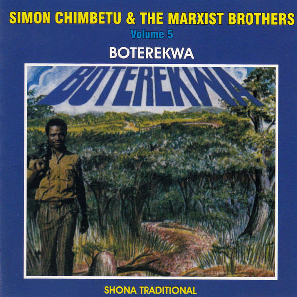 Boterekwa (Shona Traditional) (Volume 5), Simon Chimbetu - Qobuz