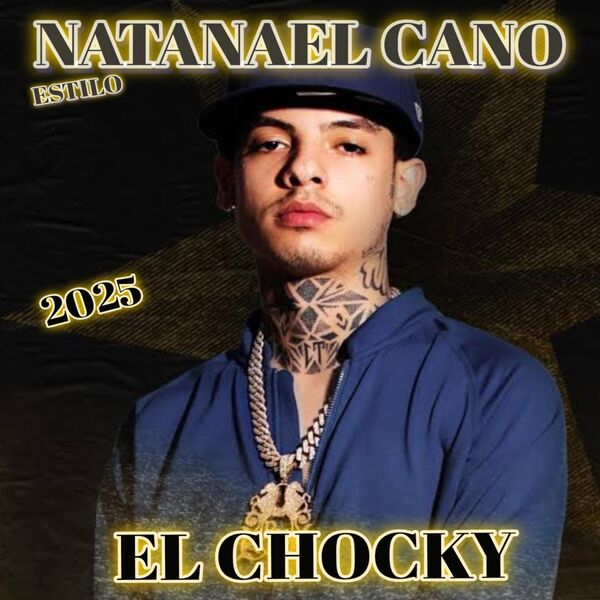 Natanael Cano (EL CHOCKY) Estilo Natanael Cano Corridos Tumbados 2025 ...