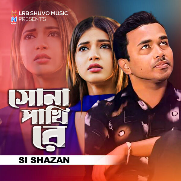 Shona Pakhi Re, Si Shazan - Qobuz