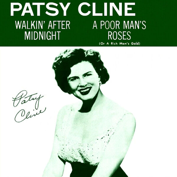 Walkin' After Midnight / A Poor Man's Roses (Or A Rich Man's Gold ...