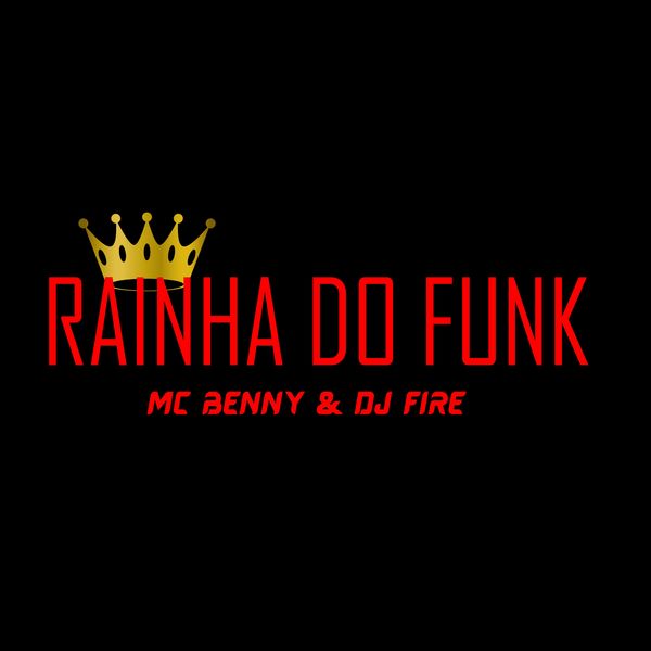 Rainha do Funk, MC Benny - Qobuz