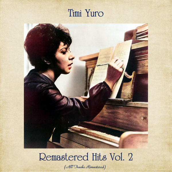 Remastered Hits, Vol. 2 (All Tracks Remastered), Timi Yuro - Qobuz