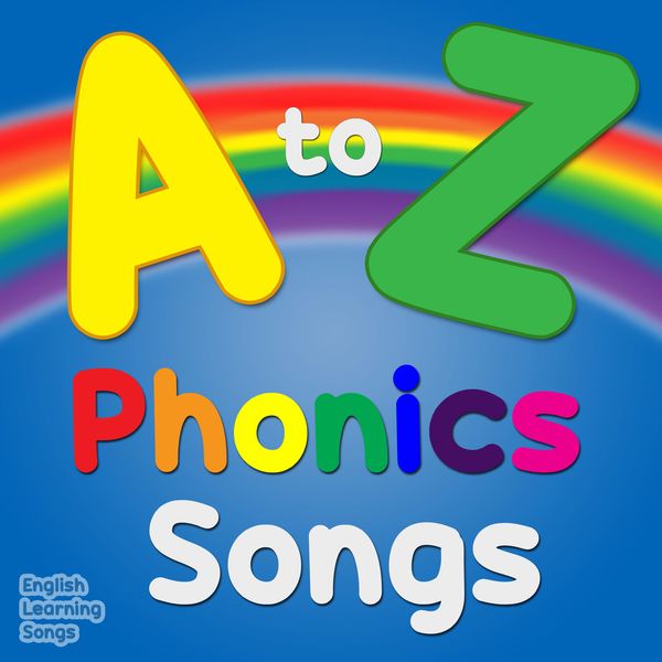 A to Z Phonics Songs, English Learning Songs - Qobuz