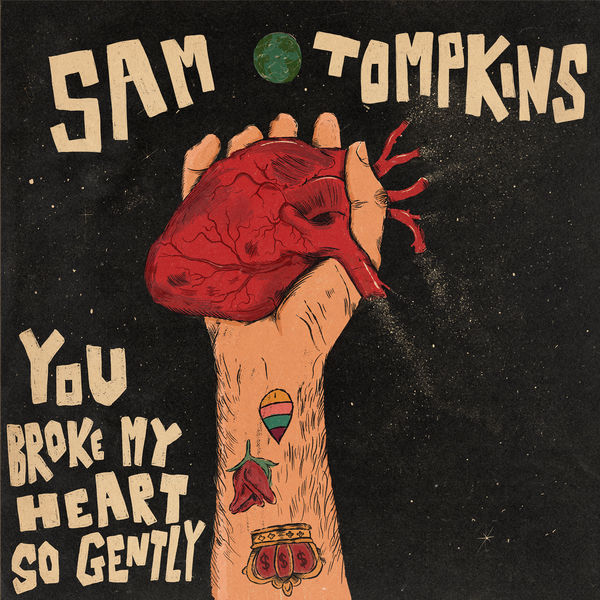 Album You Broke My Heart So Gently, Sam Tompkins | Qobuz: download and ...