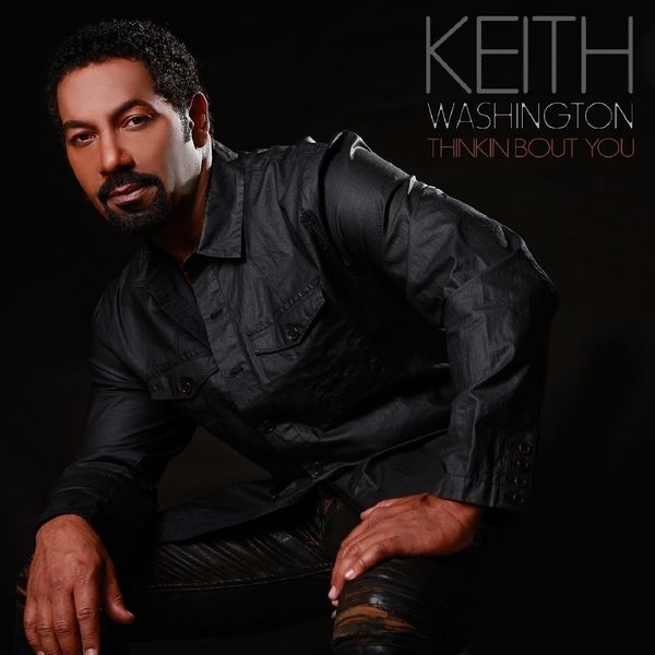 Album Thinkin Bout You - Single de Keith Washington | Qobuz ...