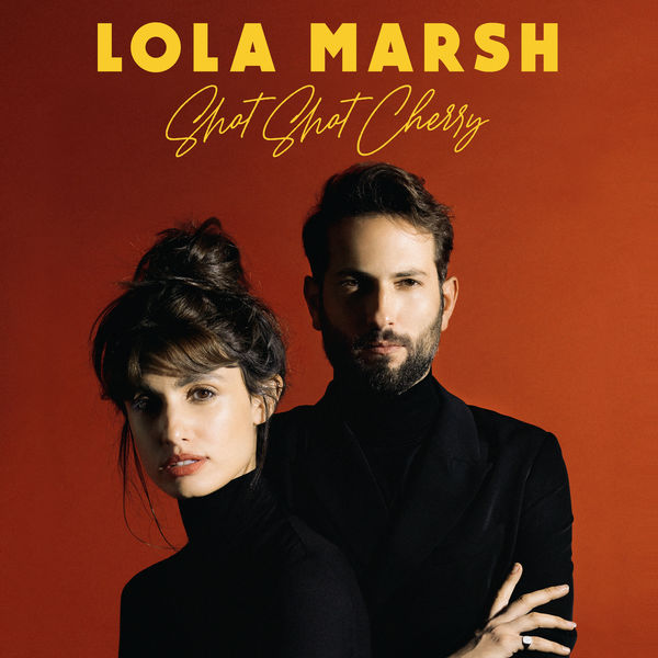 Shot Shot Cherry, Lola Marsh - Qobuz