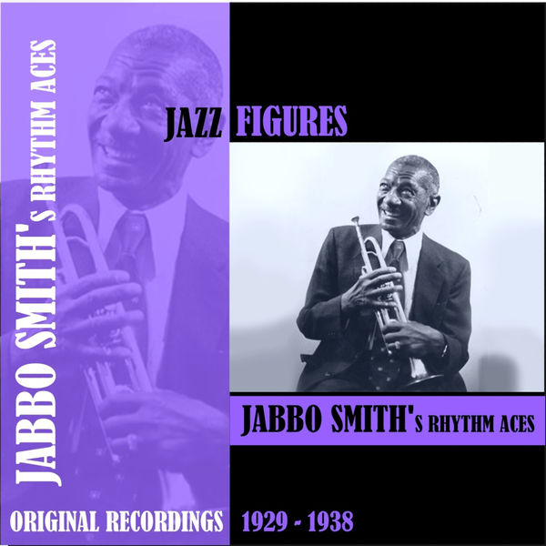 Jazz Figures / Jabbo Smith's Rhythm Aces (1929-1938), Jabbo Smith - Qobuz