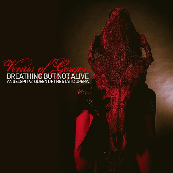 Breathing But Not Alive (feat. Angelspit & Queen of the Static Opera ...