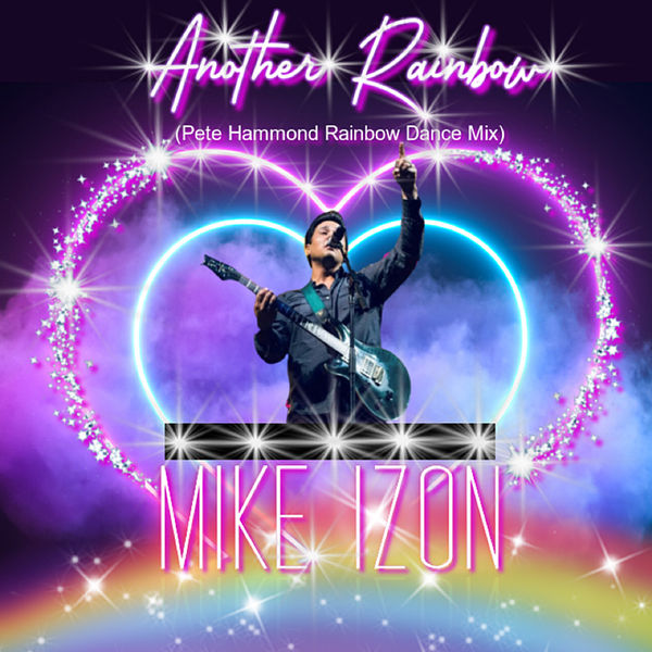 Another Rainbow (Pete Hammond Rainbow Dance Mix), Mike Izon - Qobuz