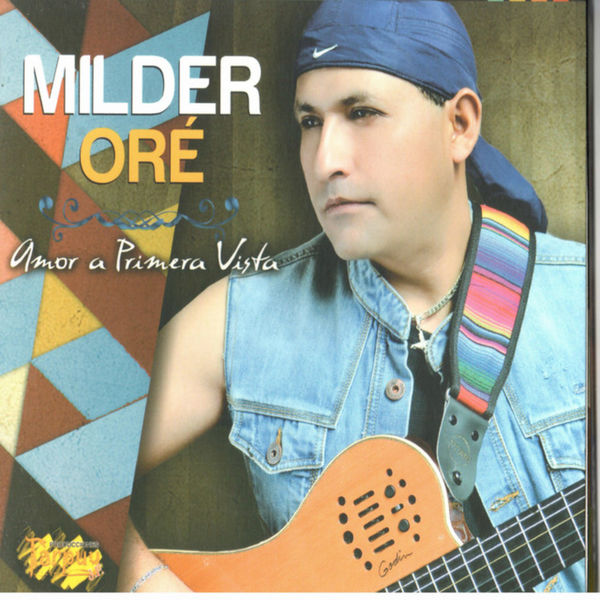 Amor a Primera Vista, Milder Oré - Qobuz