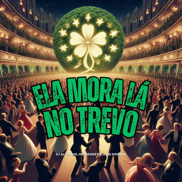 Ela Mora Lá no Trevo, DJ Alezinho - Qobuz