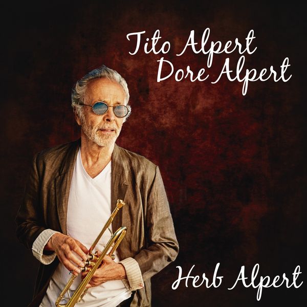 Tito Alpert / Dore Alpert (Instrumental), Herb Alpert - Qobuz