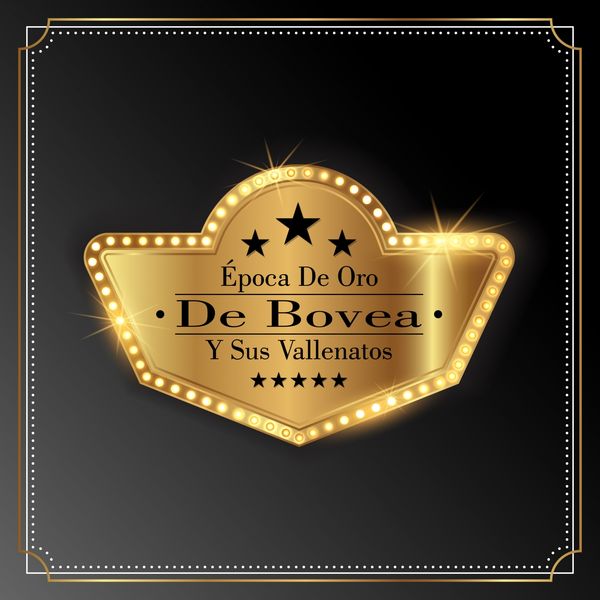 Época de Oro de Bovea y Sus Vallenatos, Bovea y sus Vallenatos - Qobuz