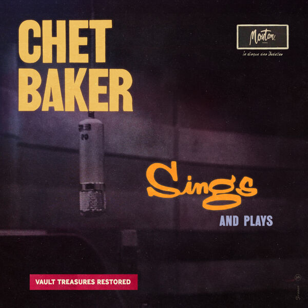 Chet Baker Sings And Plays (Restored 2024), Chet Baker - Qobuz