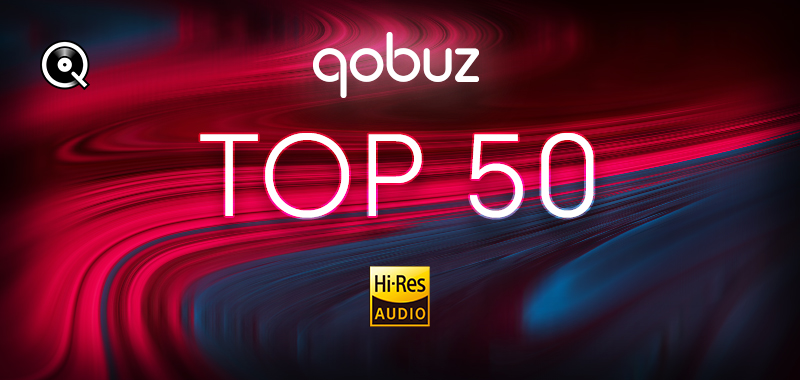 Playlist Qobuz Hi-Res Top 50 - Streaming Hi-Res - Qobuz
