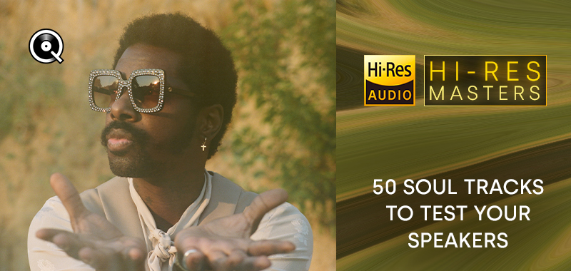 Playlist 50 Soul Tracks to Test Your Speakers - Streaming Hi-Res - Qobuz