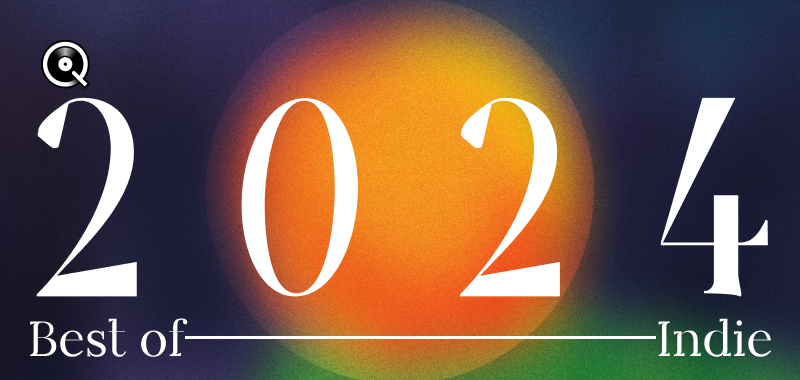 Playlist Best of 2024 - Indés - Streaming Hi-Res - Qobuz