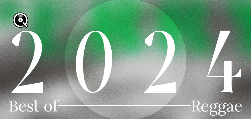 Playlist Best of 2024 - Reggae - Streaming Hi-Res - Qobuz