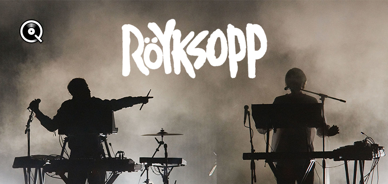 Playlist Röyksopp - Streaming Hi-Res - Qobuz