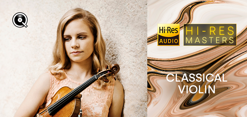 Playlist Hi-Res Masters: Classical Violin - Streaming Hi-Res - Qobuz